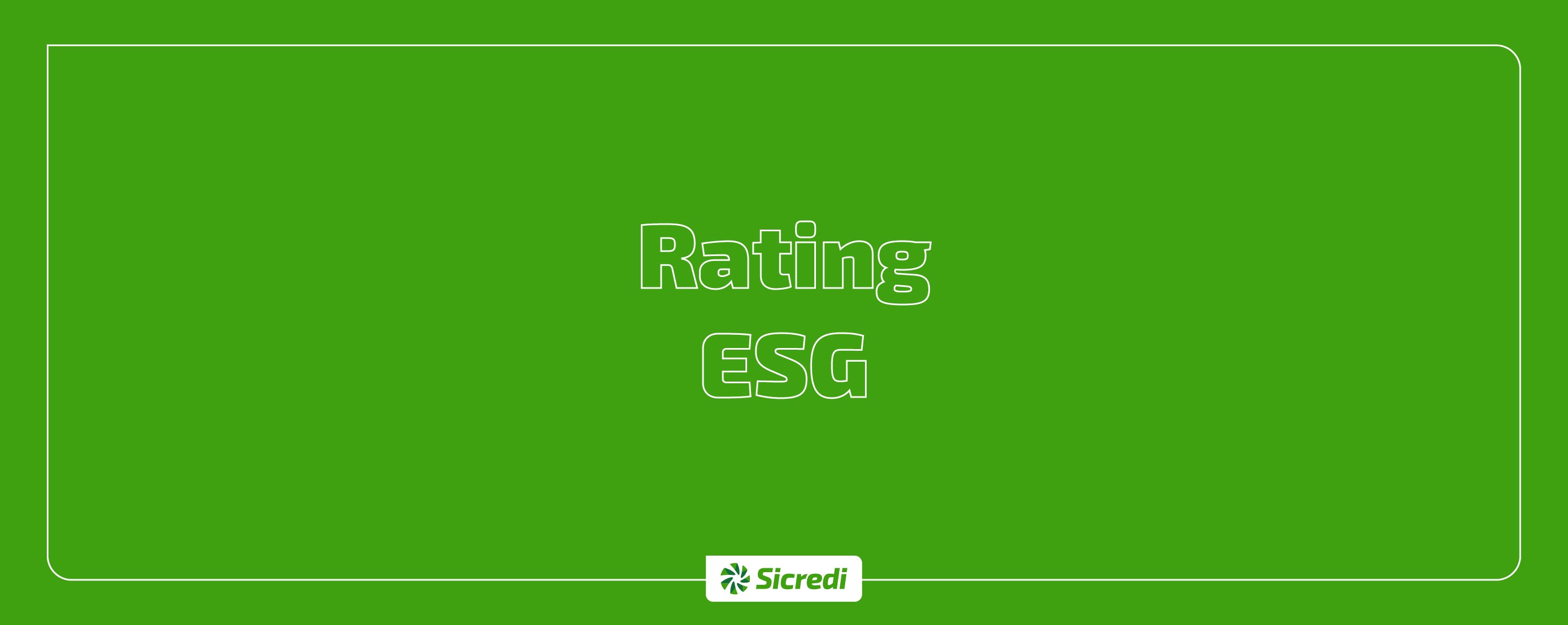Sicredi é certificado por Rating ESG