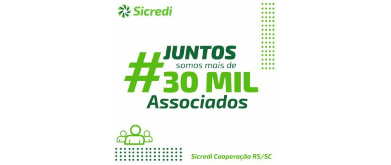 Sicredi Cooperação RS/SC chega à marca de 30 mil Associados